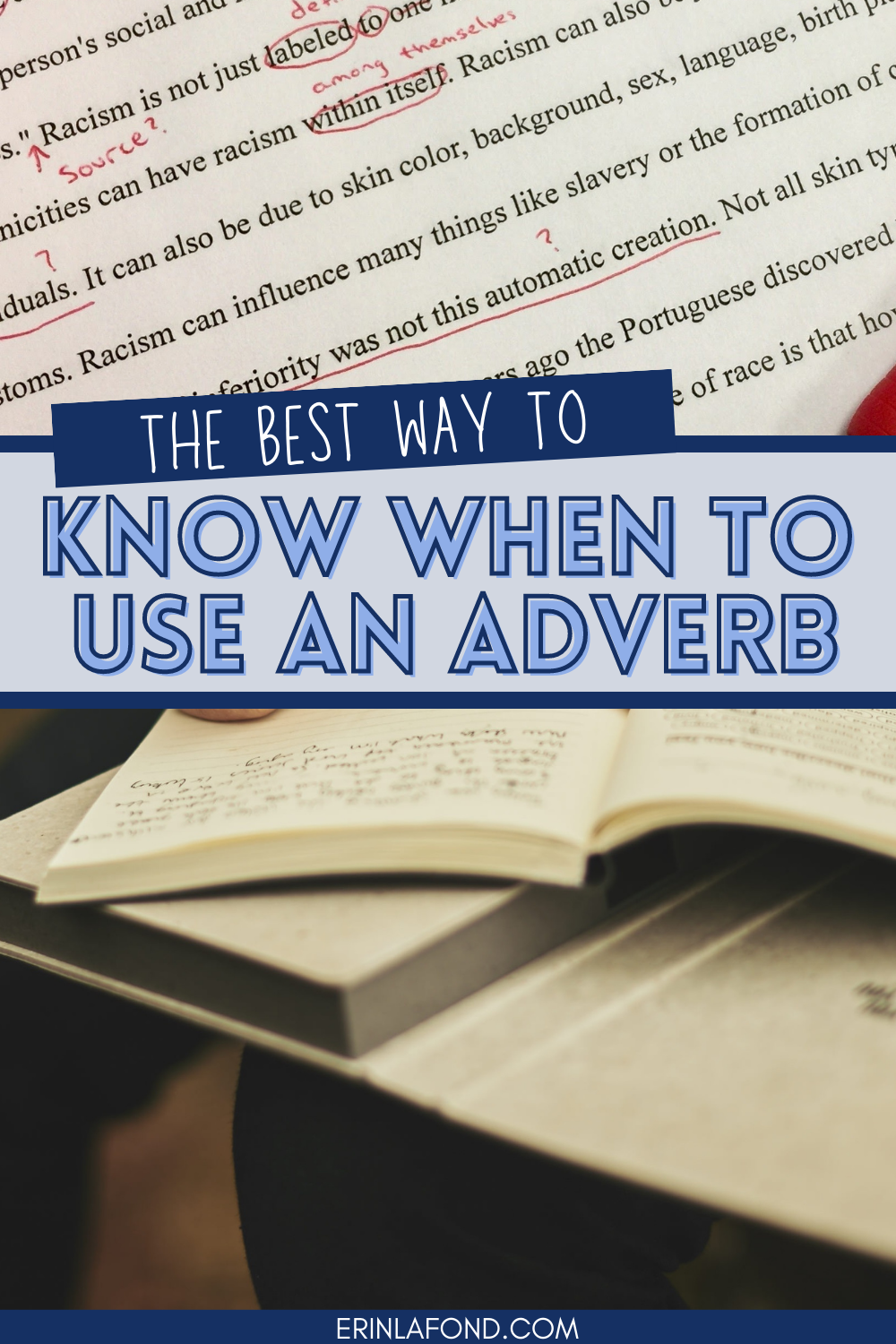 When to Use an Adverb – Erin Lafond