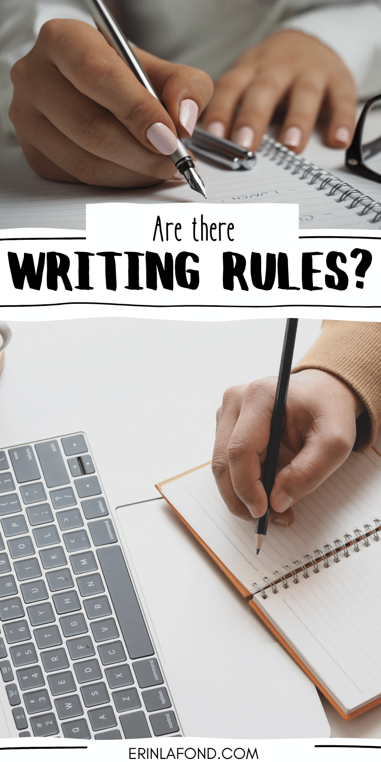 Are There Hard and Fast Writing Rules? – Erin Lafond
